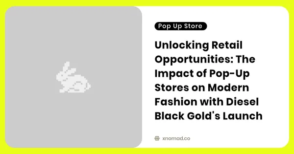 Pop-Up Stores: A Game Changer in Fashion Retail