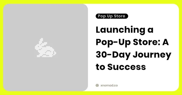 30-Day Pop-Up Store Prep: Key Insights & Tips
