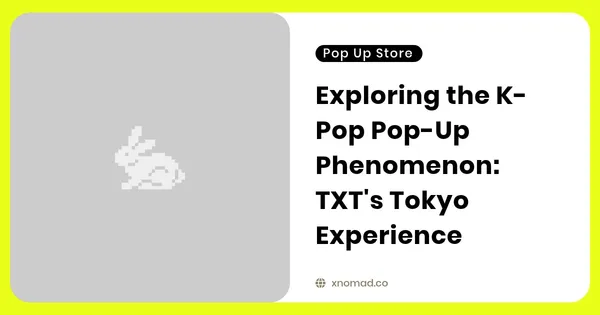 Discover TXT's Pop-Up Magic in Tokyo